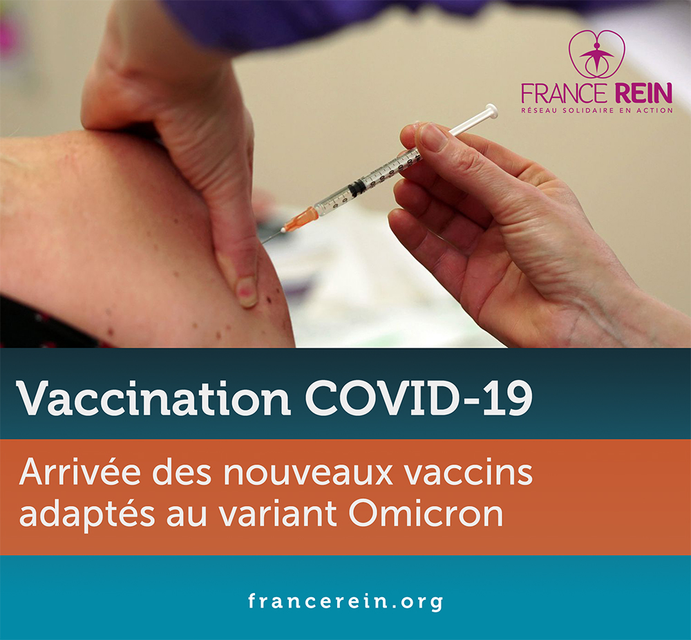 Vaccination COVID-19 - Arrivée des nouveaux vaccins adaptés au variant Omicron - France Rein